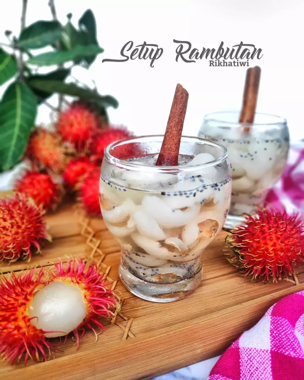 Resep setup rambutan, legit, enak, praktis, dan menyegarkan